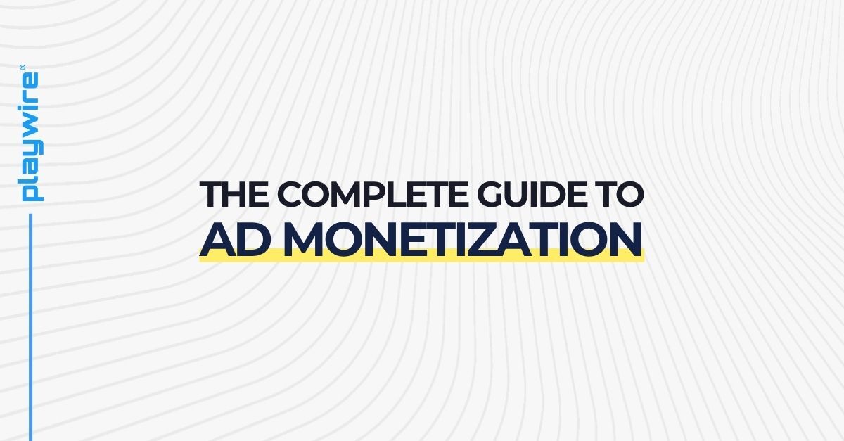 Ad Monetization Guide | Playwire